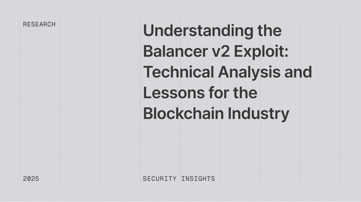 Understanding the Balancer v2 Exploit: Technical Analysis and Lessons for the Blockchain Industry